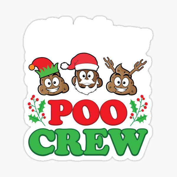 "Christmas Poo Crew Funny Holiday Xmas Gift" Sticker for Sale by ...