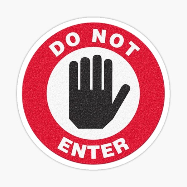 "Do Not Enter" Sticker for Sale by unionpride | Redbubble