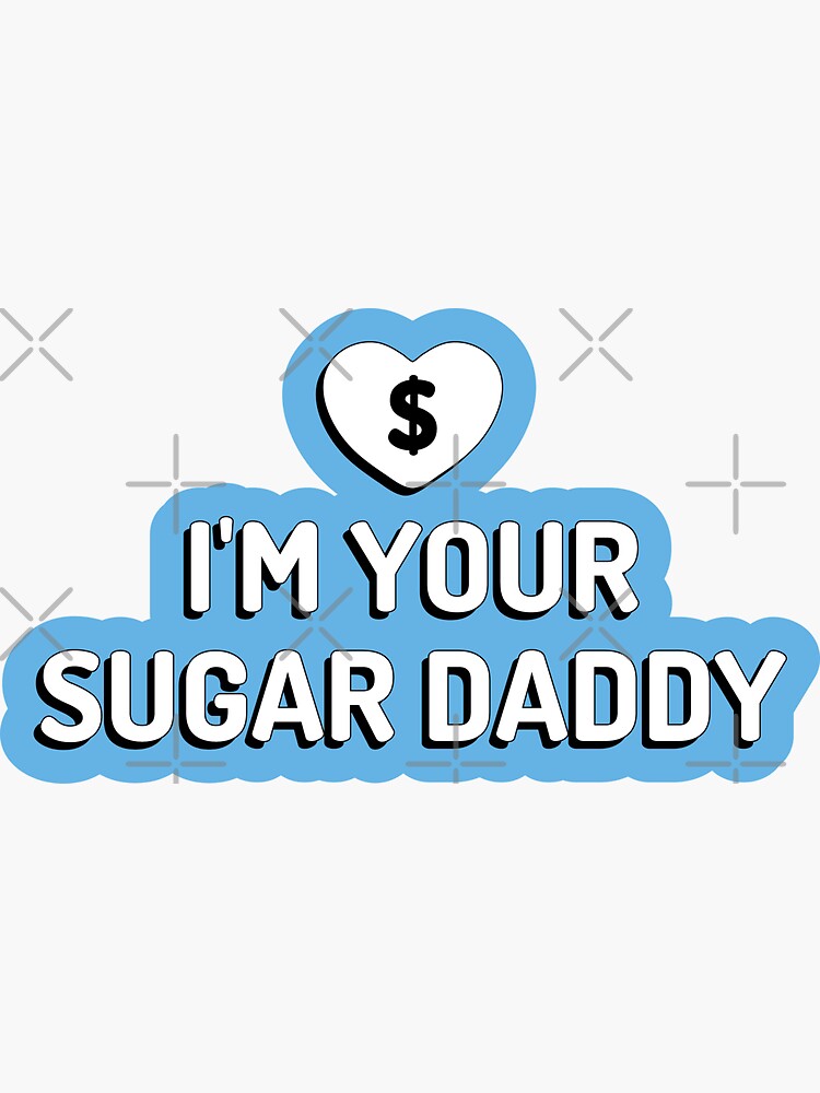 "I´m your sugar daddy" Sticker by Cat-designs | Redbubble