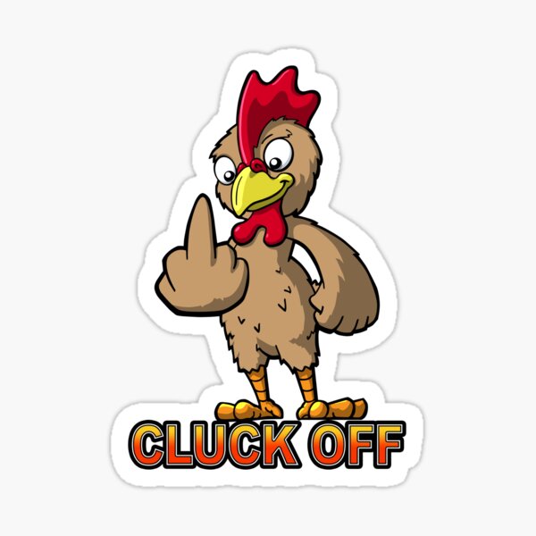 "CLUCK OFF ROOSTER" Sticker for Sale by FoulBirdz | Redbubble