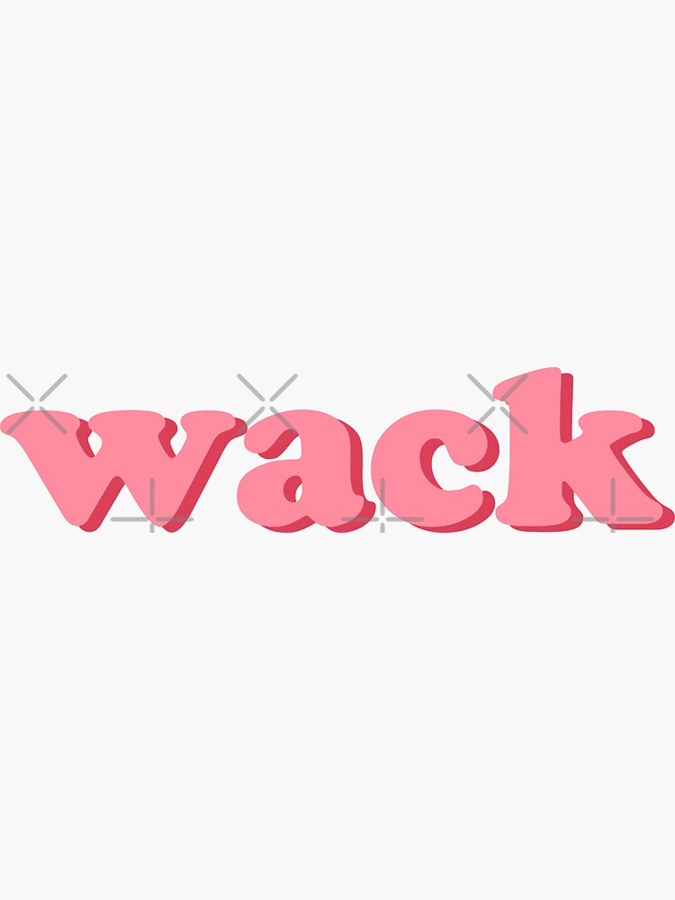 "wack" Sticker for Sale by griffics | Redbubble