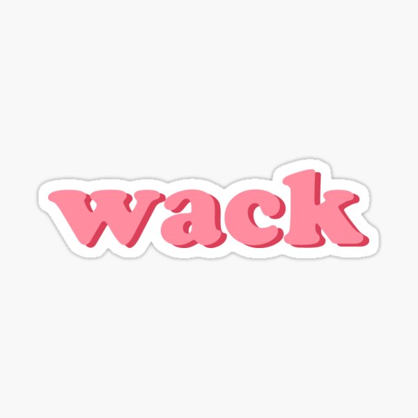 "wack" Sticker for Sale by griffics | Redbubble