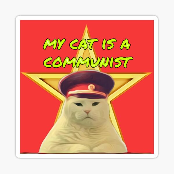 "My Cat is a Communist" Sticker for Sale by ArtByGordo | Redbubble