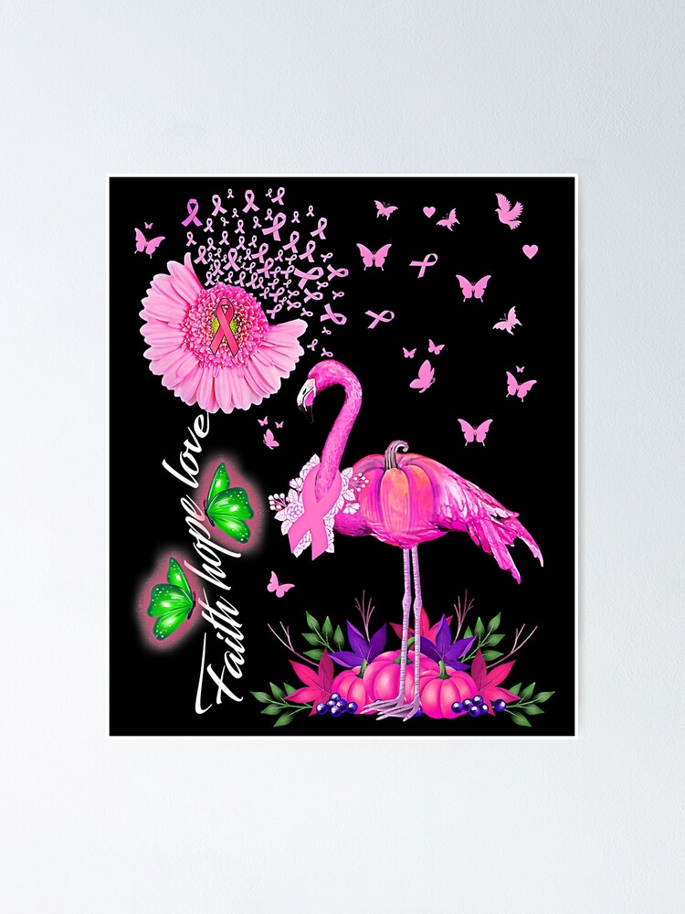 Flamingo Faith Hope Love Pink Pumpkin Ribbon Breast Cancer Poster By