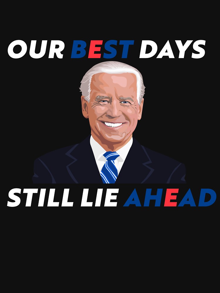 "Joe Biden Campaign Slogan" T-shirt for Sale by exodian1 | Redbubble ...