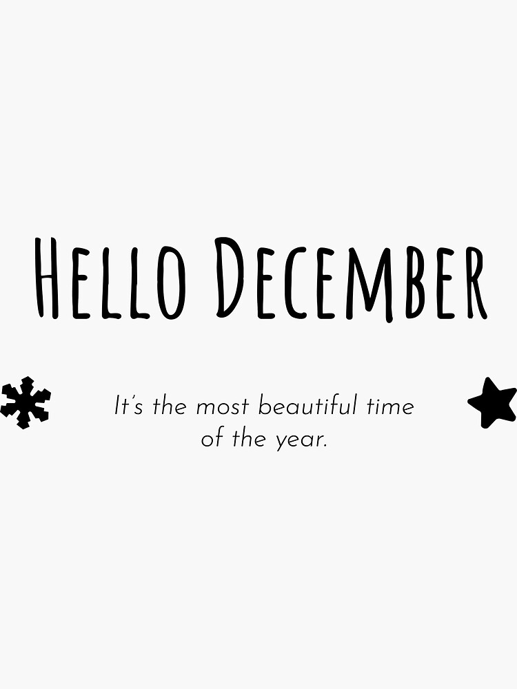 "Hello December with Snowflake and a Star" Sticker for Sale by ...