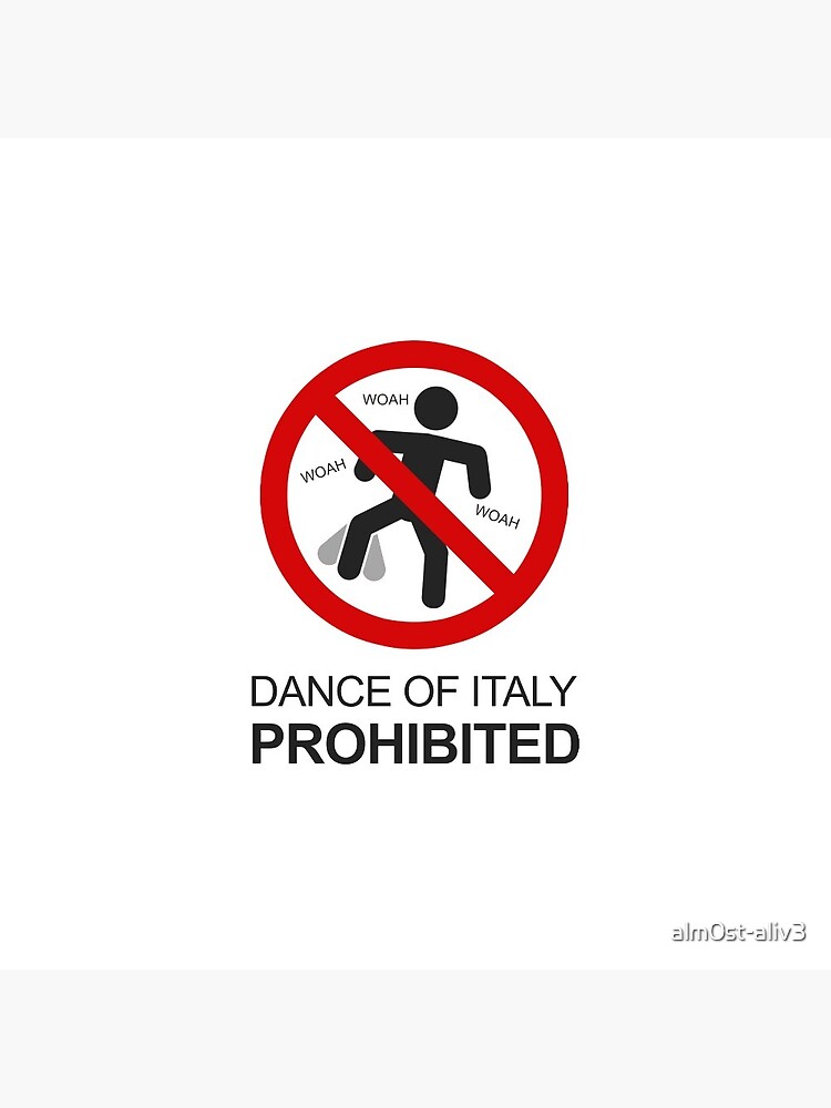 "Dance of Italy Prohibited Sign" Pin for Sale by alm0st-aliv3 | Redbubble