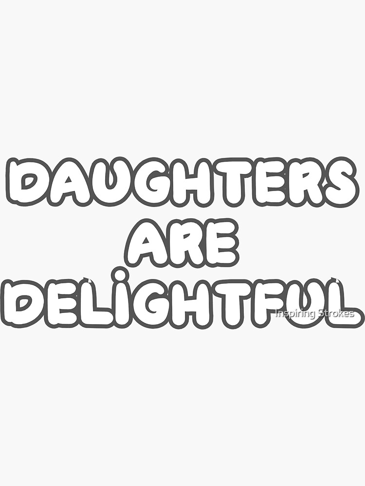 "Daughters are delightful" Sticker for Sale by Vijaykhandale | Redbubble
