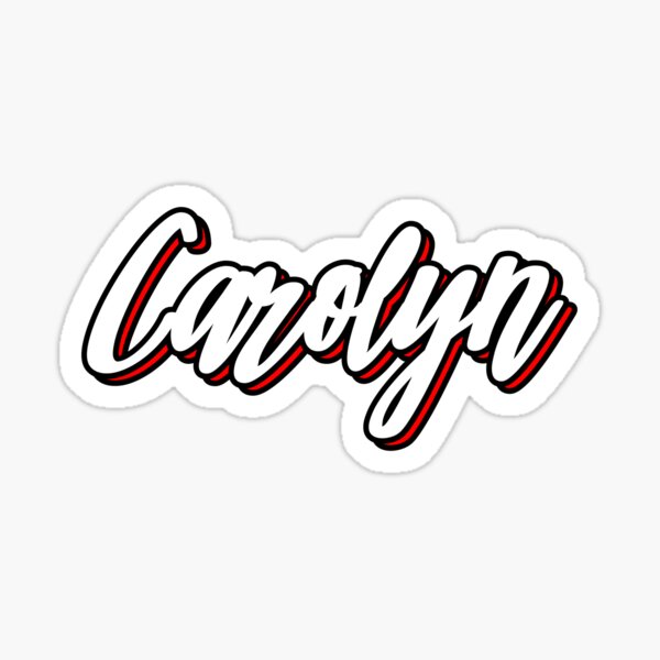 "Carolyn first name - hand lettering design" Sticker by sulies | Redbubble