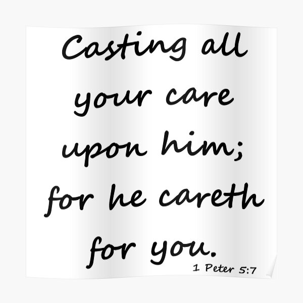 Bible Verse 1 Peter 5 7 KJV Casting All Your Care Upon Him For He bible-verse-1-peter-5-7-kjv-casting-all-your-care-upon-him-for-he