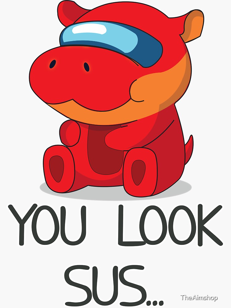 "Hippo, You Look Sus" Sticker by TheAimshop | Redbubble