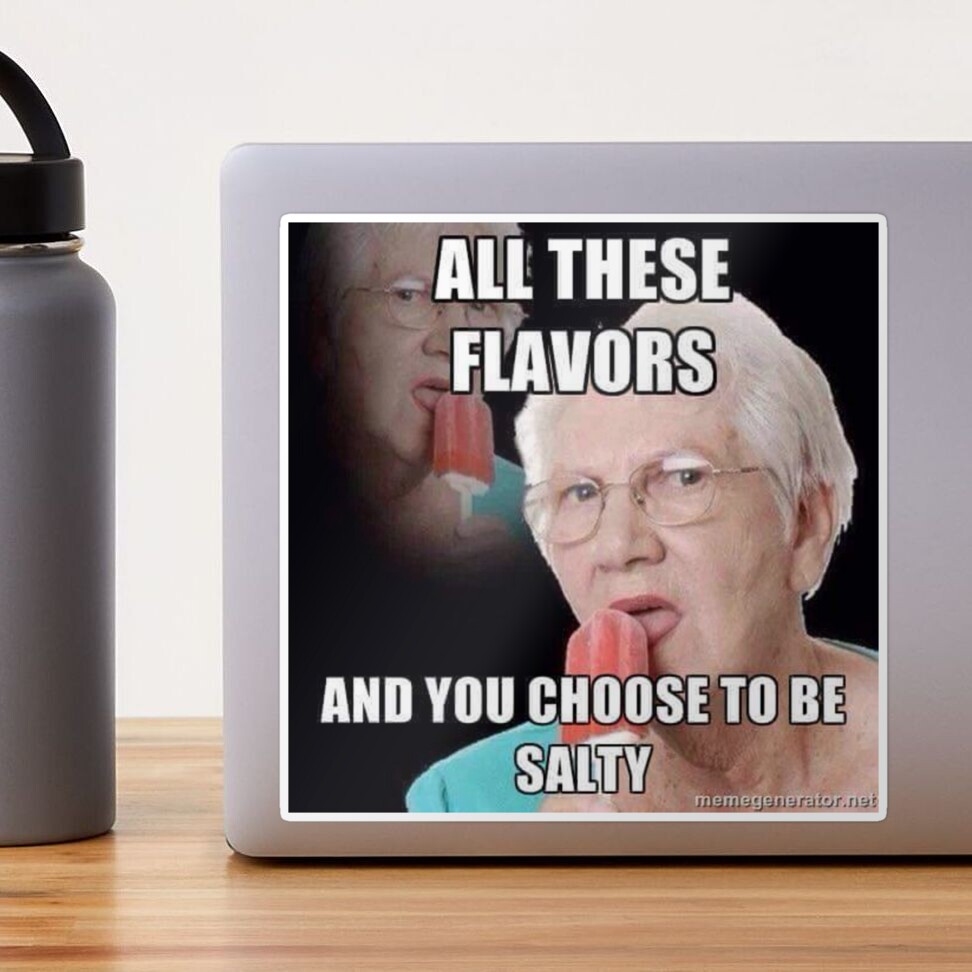 You Salty Meme Meme Creator Funny You're Late. I'm Salty. Meme