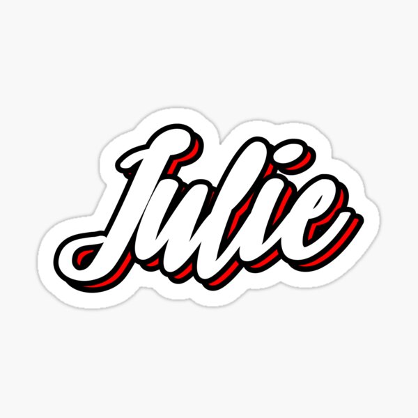 Julie Name Stickers | Redbubble