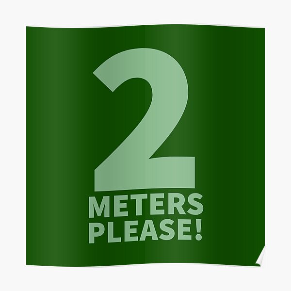 2 Meters Posters | Redbubble