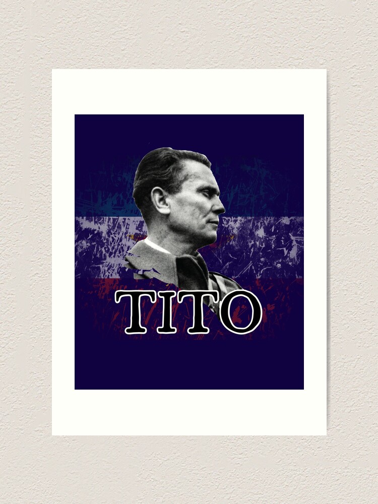 "President of Yugoslavia Josip Broz Tito" Art Print for Sale by ...