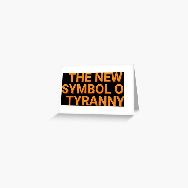 "The New Symbol Of Tyranny Censorship" Greeting Card for Sale by ...