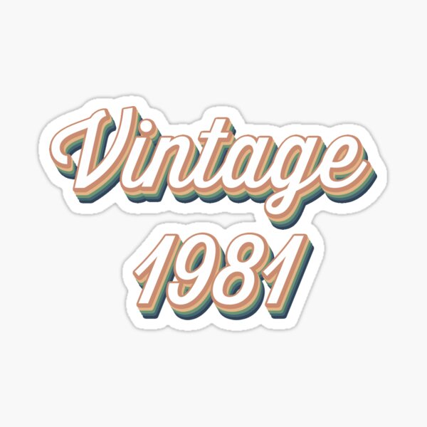 "Vintage 1981" Sticker for Sale by benjipillow | Redbubble