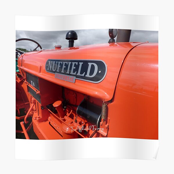 "Nuffield Universal by Four Wheeled Farming" Poster by FourWheeledFarm ...