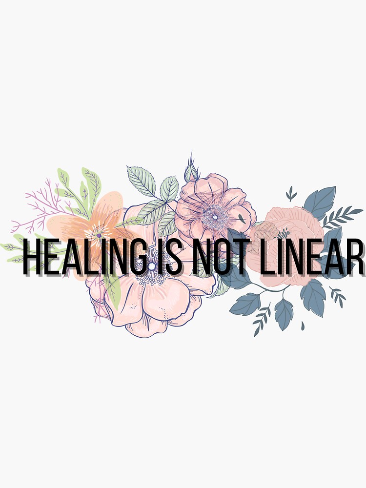 "Healing is not linear" Sticker for Sale by RueBennet | Redbubble