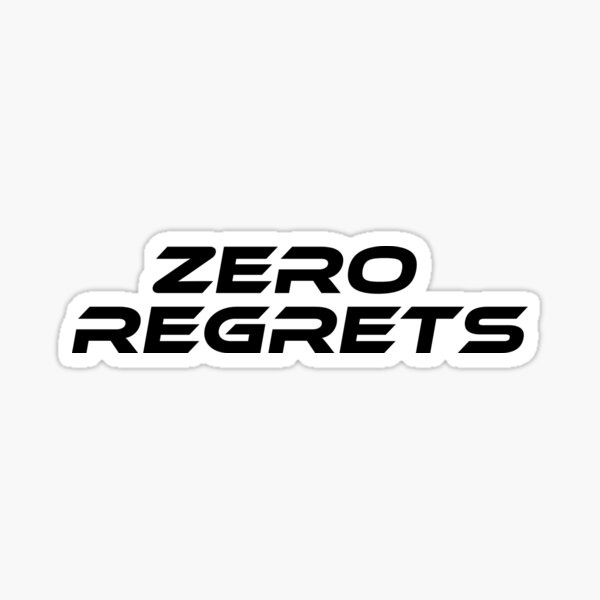 "Zero Regrets Design" Sticker for Sale by elisathecreator | Redbubble