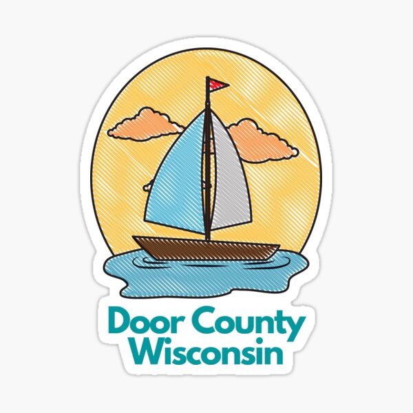 "Door County Wisconsin Sailboat Boating Design Fishing Camping Outdoors ...