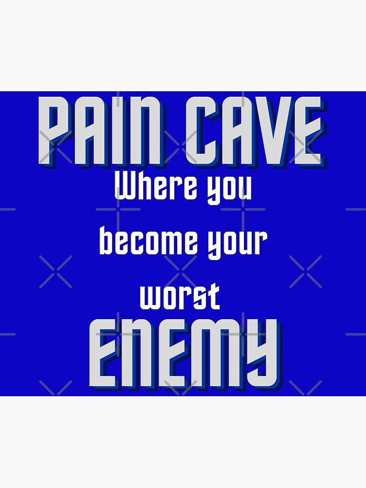 "Pain Cave " Poster for Sale by Sonatablue | Redbubble