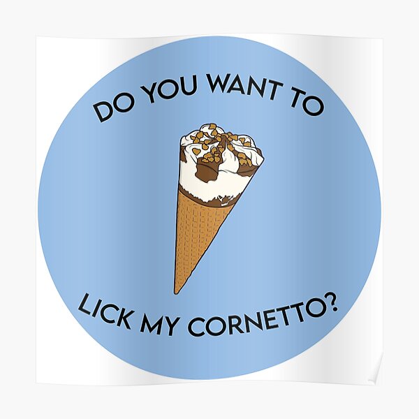 Want To Lick My Cornetto From The Inbetweeners Funny Poster By want-to-lick-my-cornetto-from-the-inbetweeners-funny-poster-by