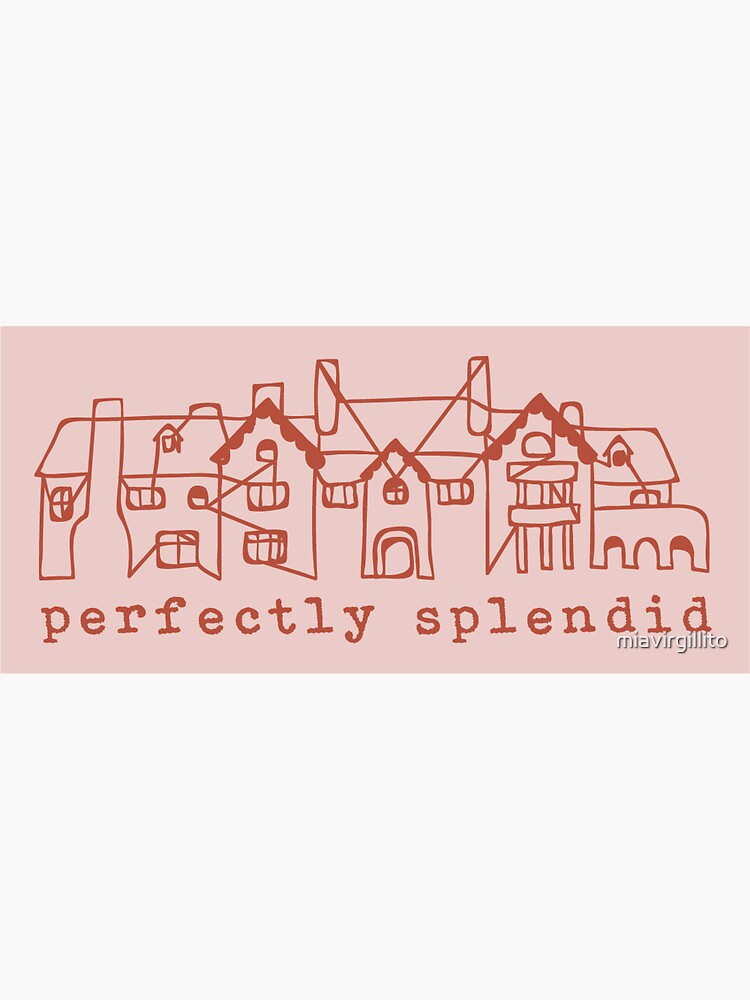 "Perfectly Splendid" Sticker for Sale by miavirgillito | Redbubble