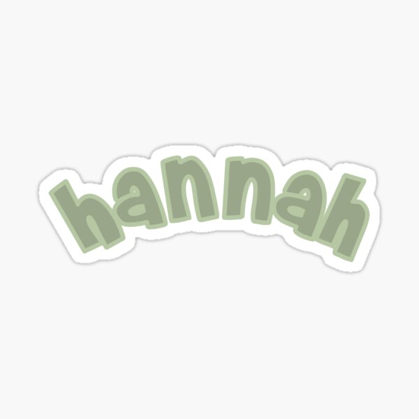 "HANNAH " Sticker by haileighamaya | Redbubble