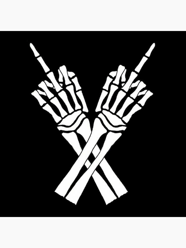 "skeleton hands crossed giving the finger" Poster by sketchedbyem ...