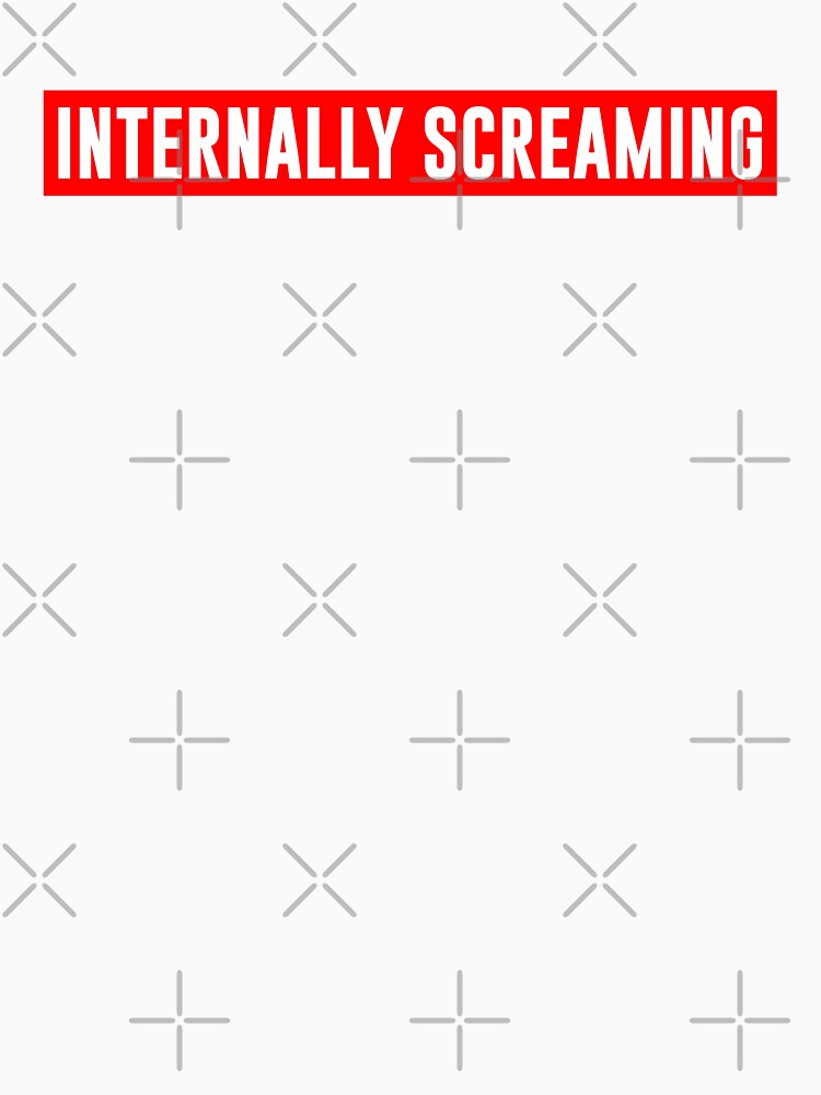 "Internally Screaming" T-shirt for Sale by TheArtism | Redbubble ...