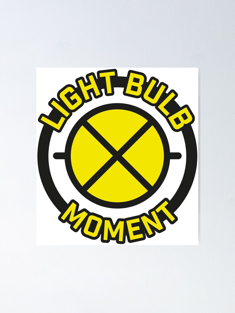 "Light Bulb Moment" Poster by mcanterb | Redbubble