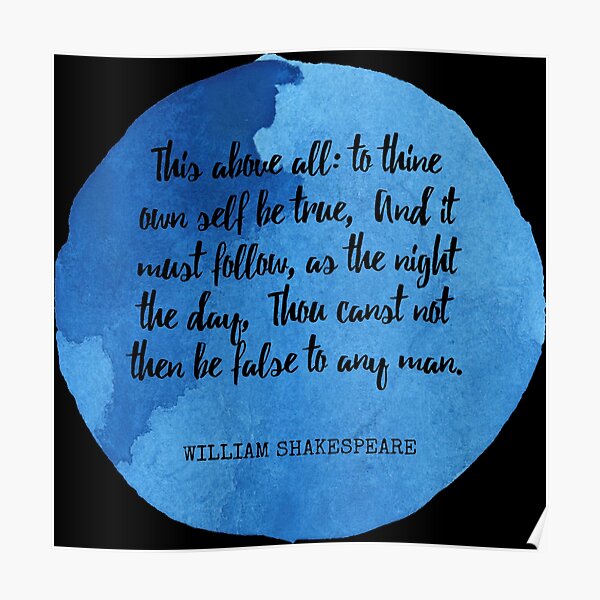 "William Shakespeare - This above all: to thine own self be true, And ...