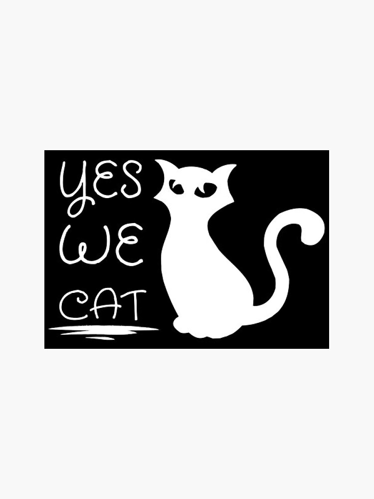 "Yes We Cat" Sticker by mind-illusions | Redbubble