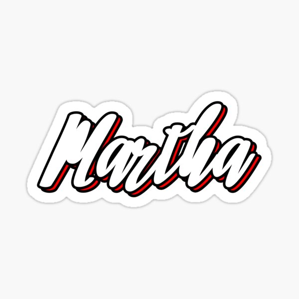 "Martha first name - hand lettering design" Sticker by sulies | Redbubble