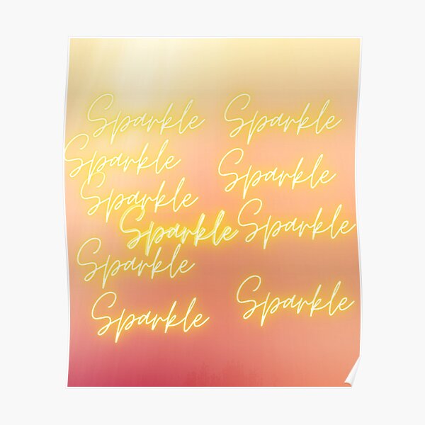 "sparkle" Poster by maichix | Redbubble