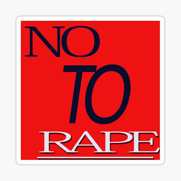"Say no to rape " Sticker for Sale by jasonbedu | Redbubble