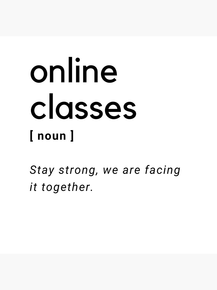 "Online Classes New Definition" Poster for Sale by EstherSushi | Redbubble