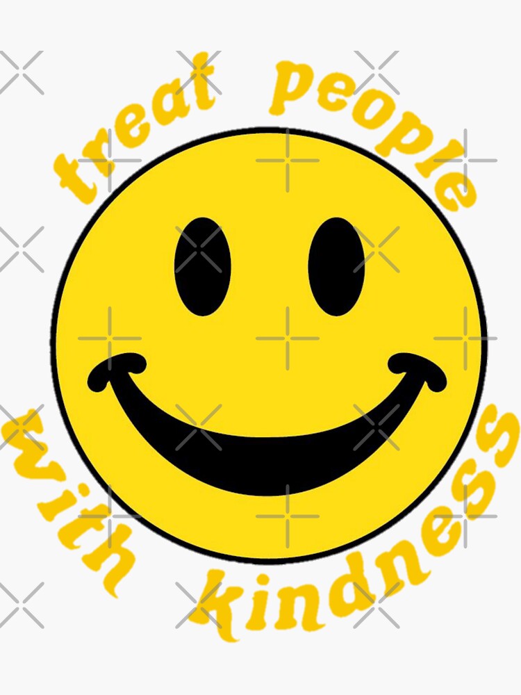 "treat people with kindess . Smiley face gift smiley people" Sticker by ...