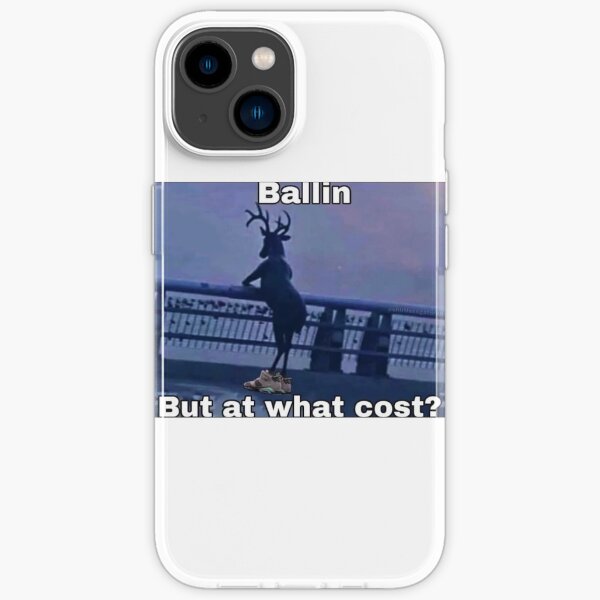"He ballin but at what cost" iPhone Case for Sale by leadpizza | Redbubble