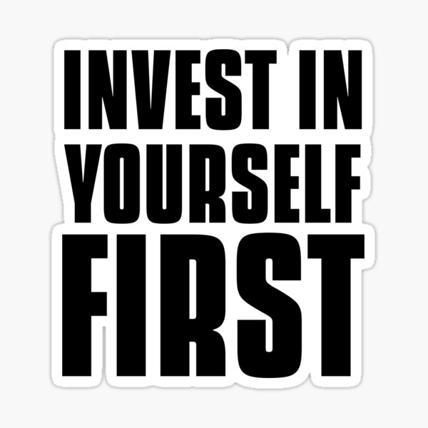 "First Invest In Yourself Investing" Sticker by OldCamp | Redbubble