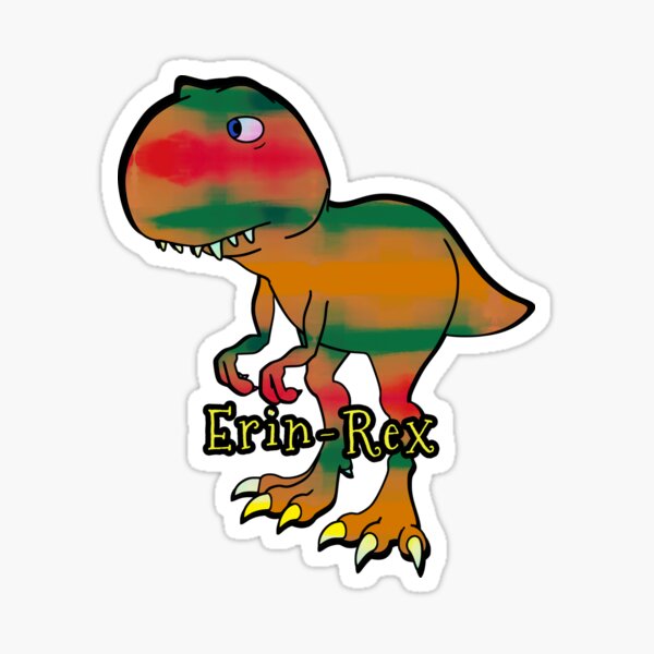 "Erin-Rex Dinosaur T-Rex" Sticker for Sale by Willyboy16 | Redbubble