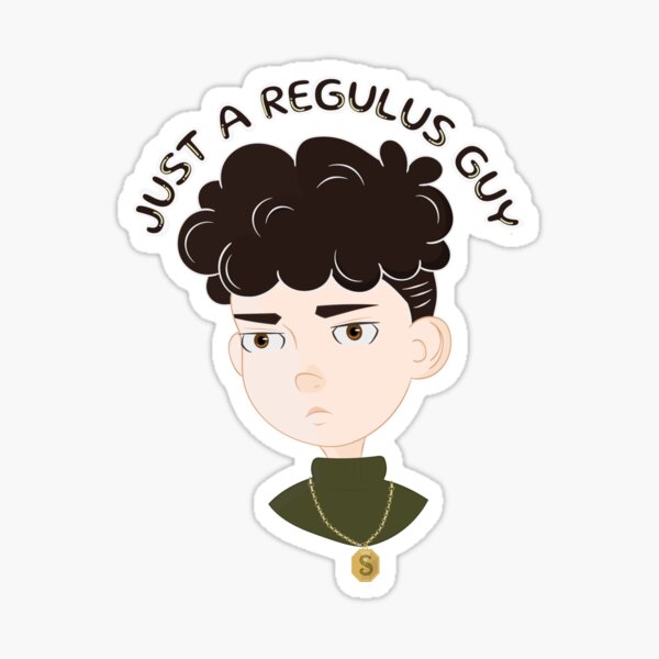 "Just a regulus guy - Regulus Black Puns" Sticker for Sale by ArteMis ...