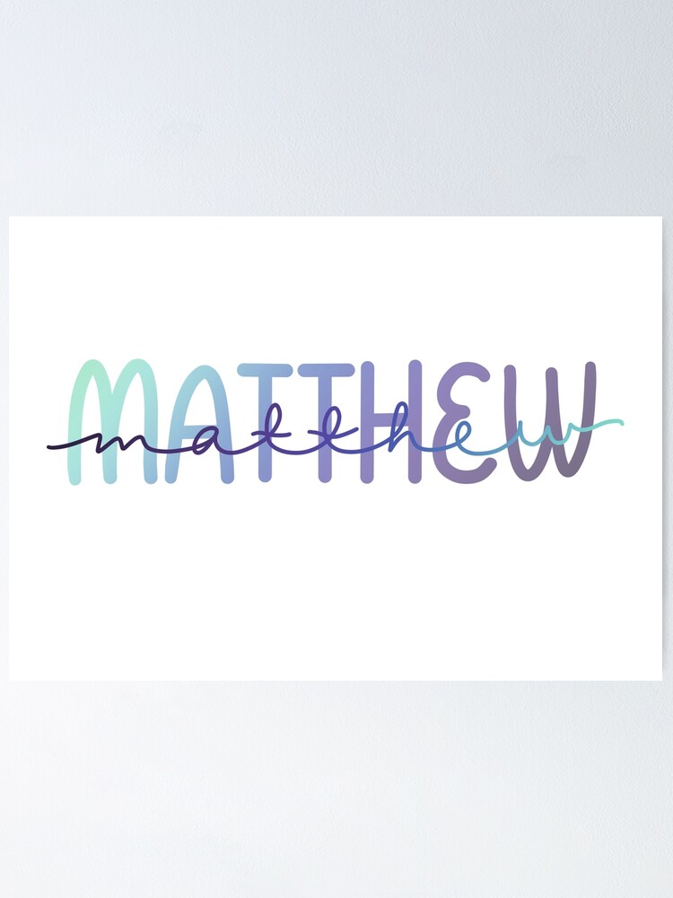 "Matthew name graphic " Poster by hollyvanassen | Redbubble