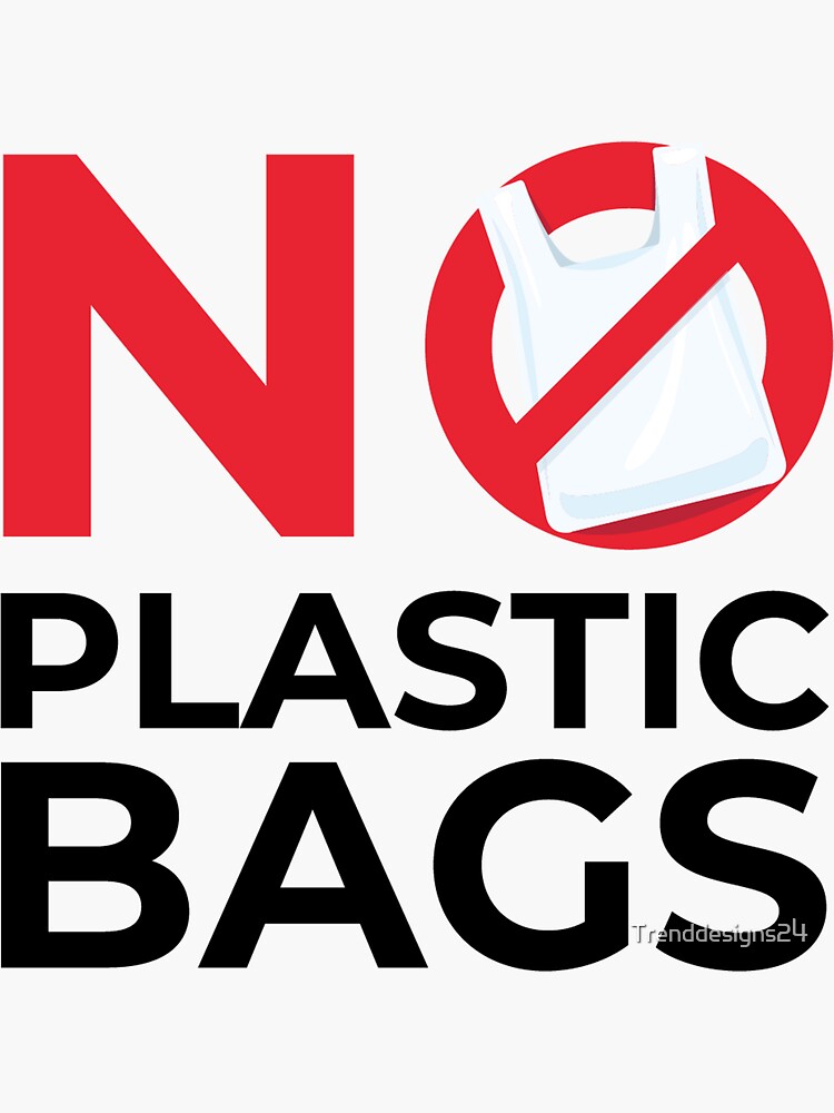 "Say no to plastic no plastic bags" Sticker for Sale by Trenddesigns24 ...