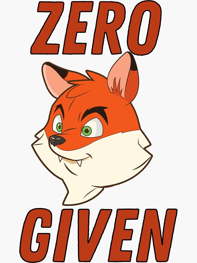 "Zero Fox Given " Sticker for Sale by VatOnly | Redbubble