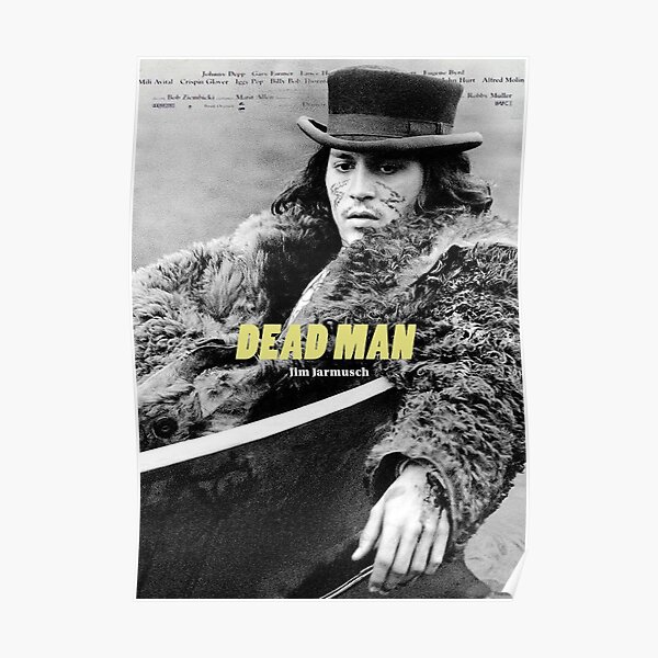 "Movie poster - Dead Man - Jarmusch" Poster for Sale by F-L-O-N-E ...