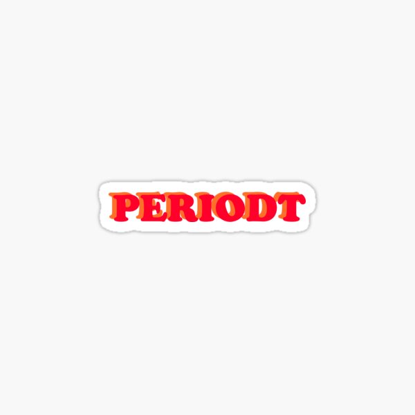 "periodt" Sticker for Sale by Lunas-Bloom | Redbubble