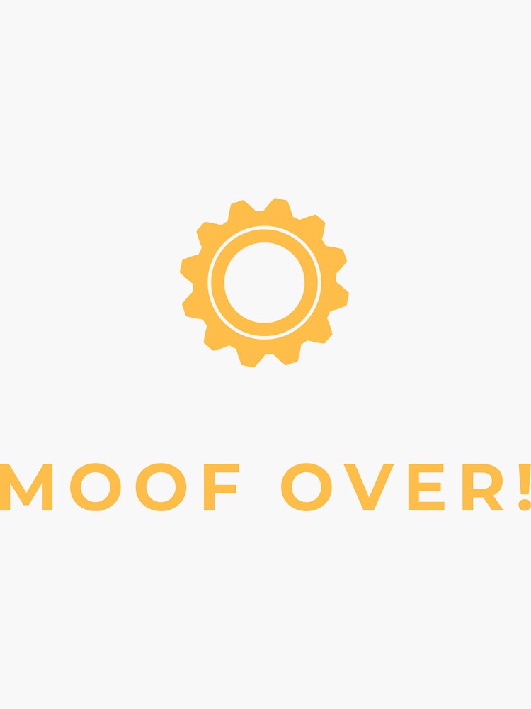 "Moof Over!" Sticker for Sale by Clutched | Redbubble