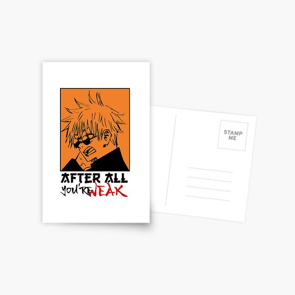 "Jujutsu Kaisen | Storu Gojo | After All You're Weak | Anime" Postcard ...